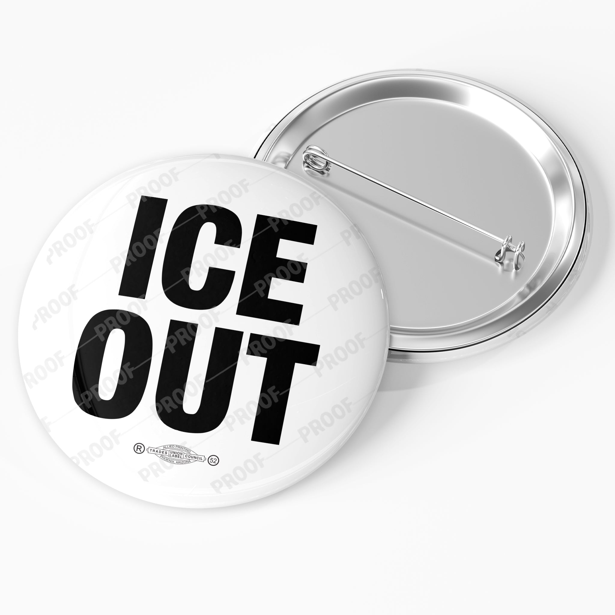 ICE OUT 1.25” Lapel Pin Button | Anti-ICE Protest | Union Printed